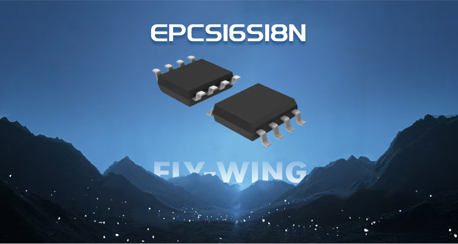 What Makes the EPCS16SI8N Chip a Top FPGA Memory Solution? - Fly-Wing
