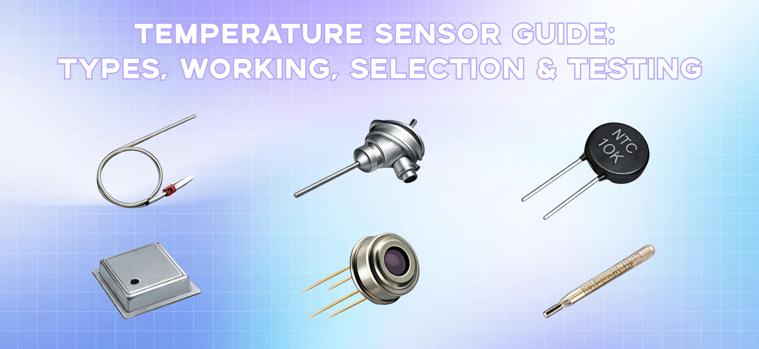 Temperature Sensor Guide: Types, Working, Selection & Testing - Fly-Wing